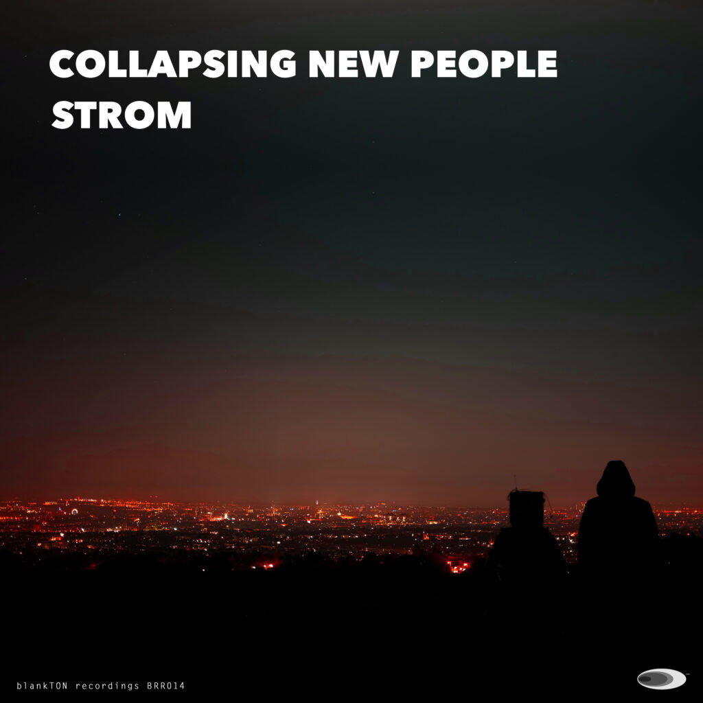 Collapsing New People - Strom (Download) - blankTON recordings